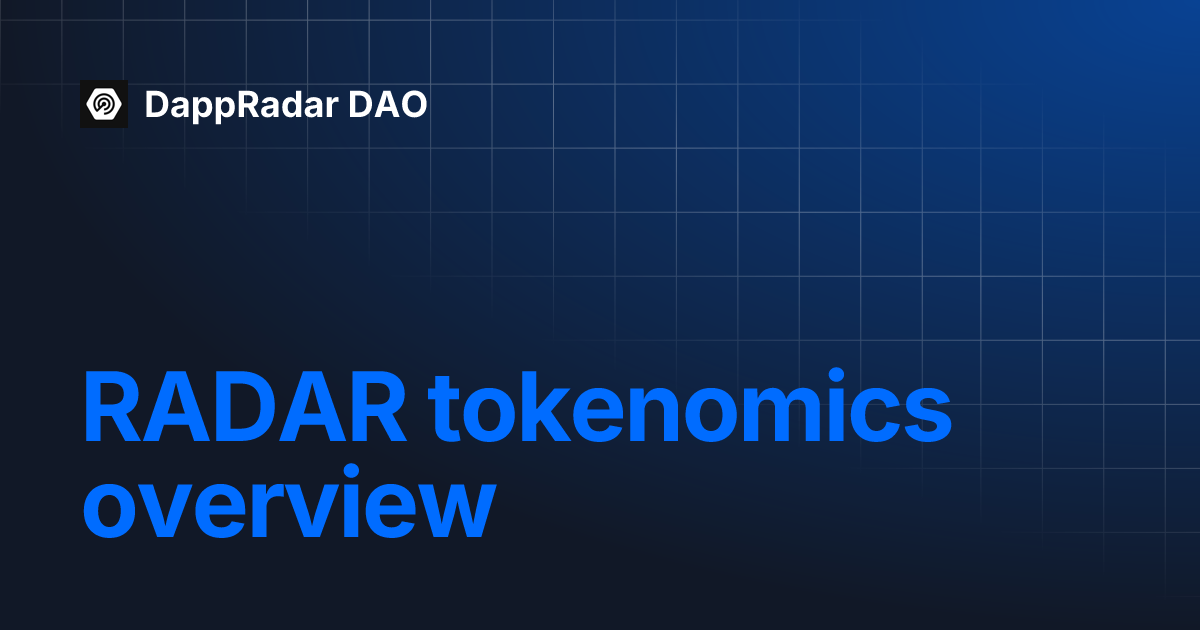 RADAR tokenomics overview | DappRadar DAO