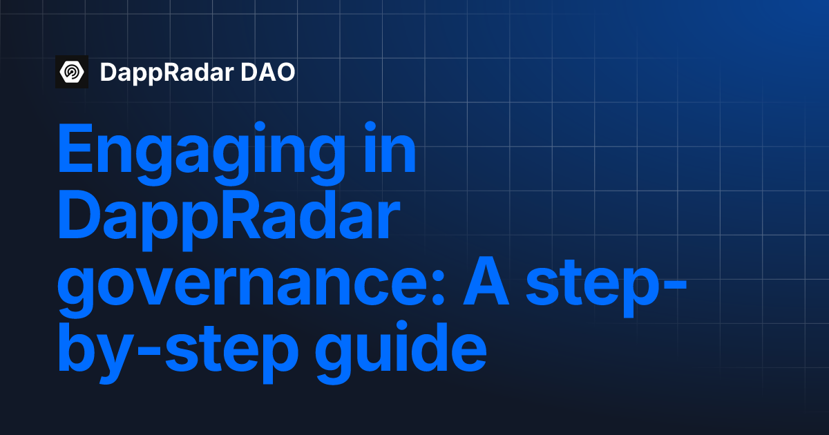 Engaging in DappRadar governance: A step-by-step guide | DappRadar DAO